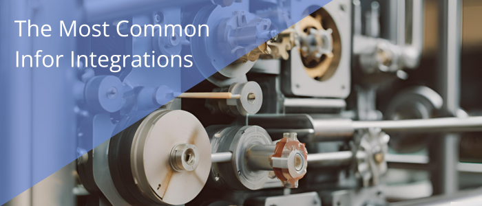 The Most Common Infor Integrations Used by Manufacturers